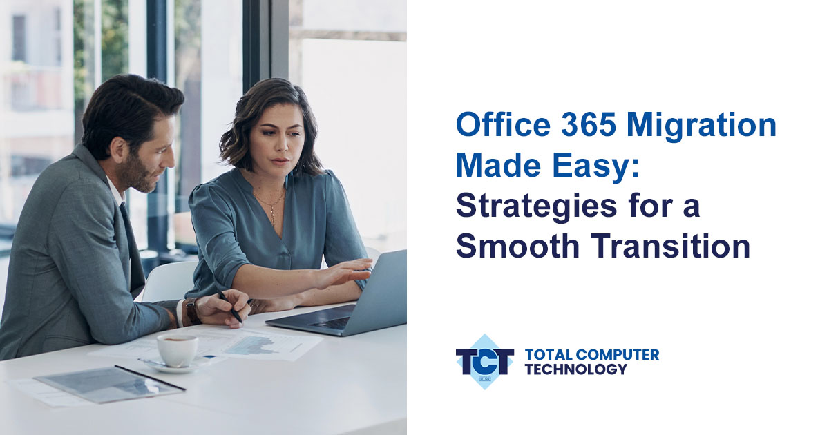 Office 365 Migration Made Easy: Strategies for a Smooth Transition - TCT